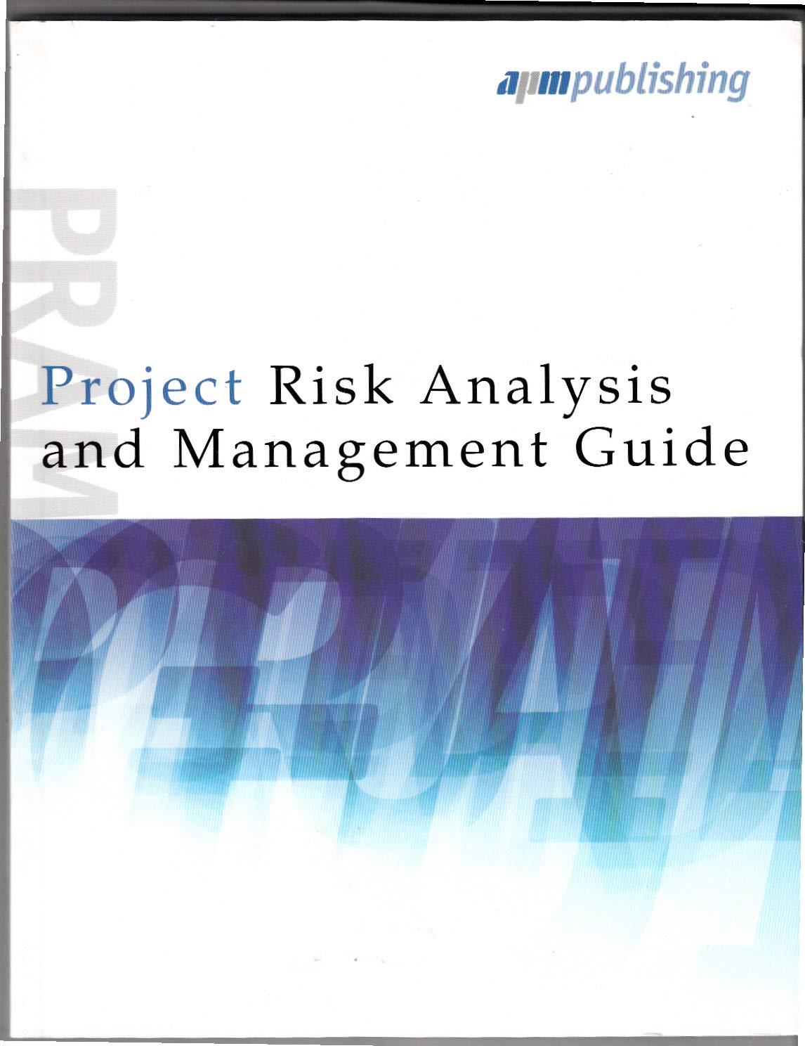 Project Risk Analysis and Management Guide by Association for Project ...