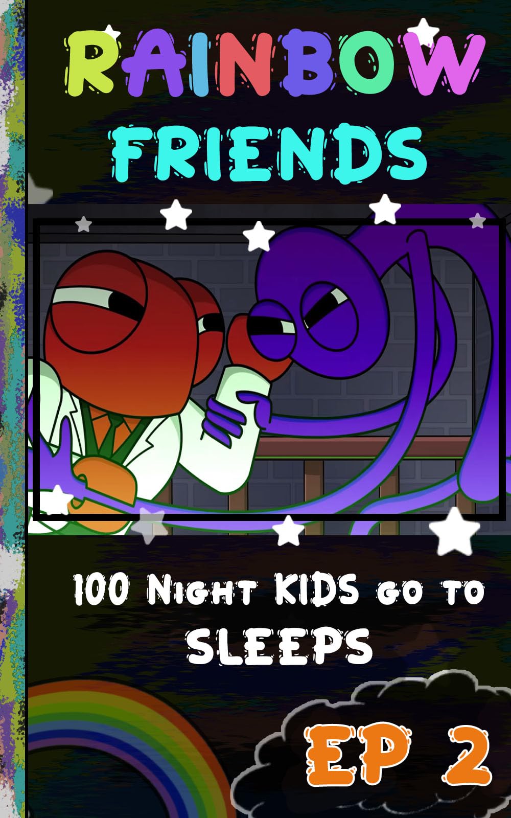 100 Nights Kids Go To Sleep with Raibow Friends (Ep 2): Zzz Night 2 zzZ ...