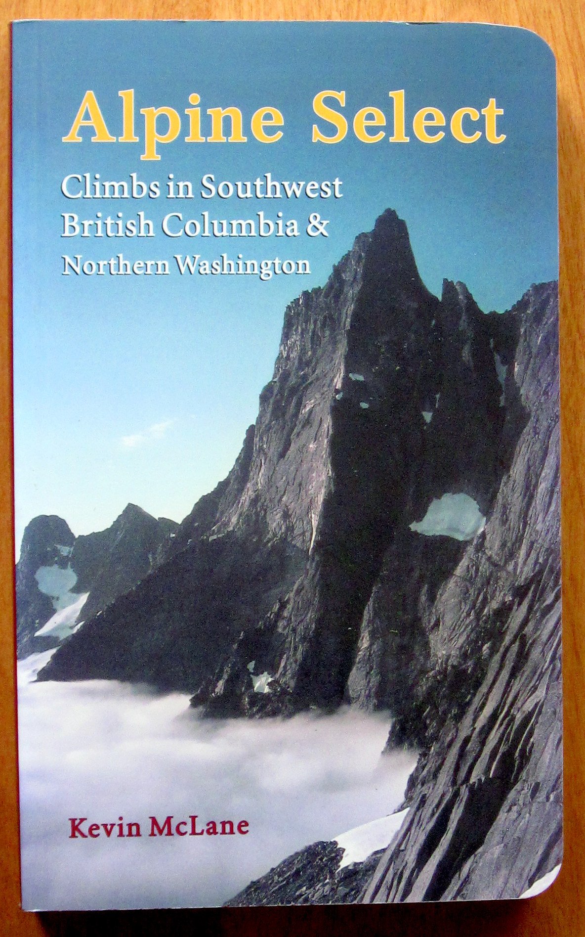 Alpine Select: Climbs in Southwest British Columbia & Northern ...