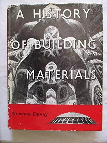 History of Building Materials by Davey | Goodreads
