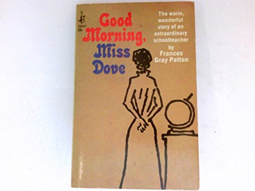 Good Morning Miss Dove (Fourth Printing) by Frances Gray Patton | Goodreads