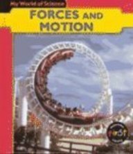 Forces and Motion (My World of Science) by Angela Royston | Goodreads