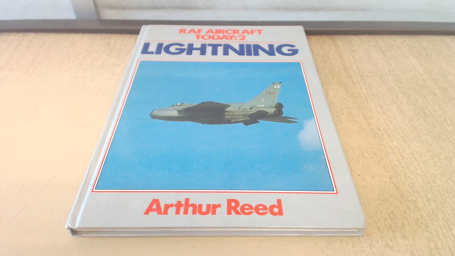 Lightning (RAF Aircraft Today: 2) by Arthur Reed | Goodreads