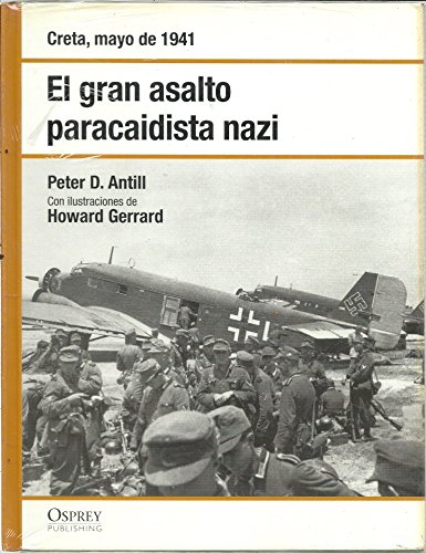 El Gran Asalto Paracaidista Nazi - Mayo 1941 by Peter D. Antill | Goodreads