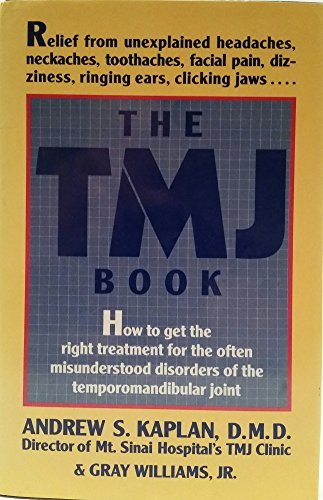 The TMJ Book: How to get the right treatment for the often ...