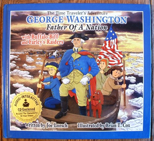 The Time Traveler's Adventure: George Washington, Father of a Nation ...