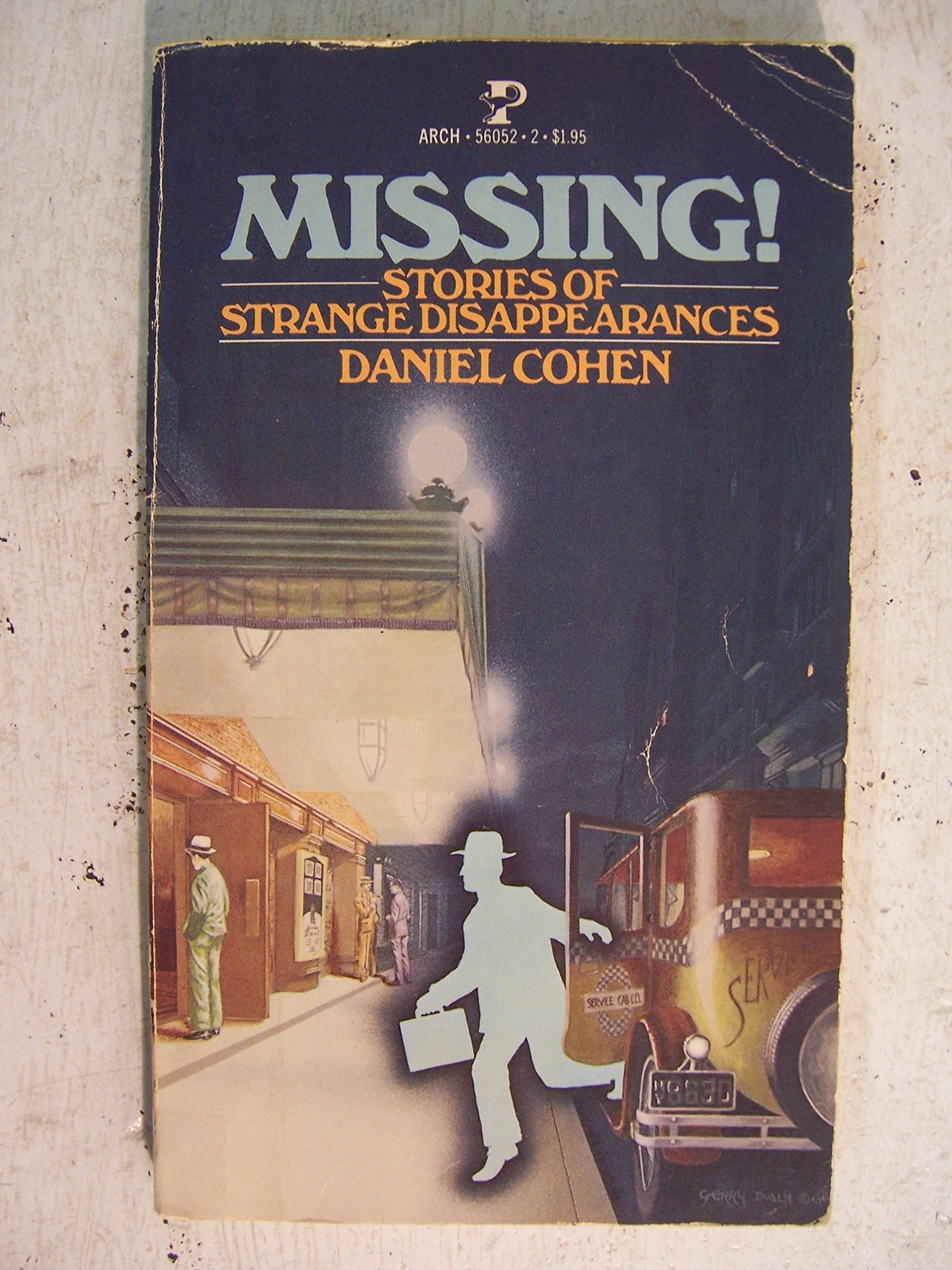 Missing: Stories of Strange Disappearances by Daniel Cohen | Goodreads