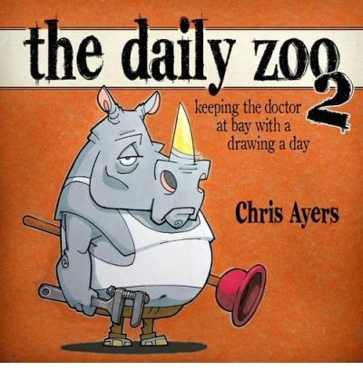 Daily Zoo: Keeping the Doctor at Bay with a Drawing a Day (Hardback ...