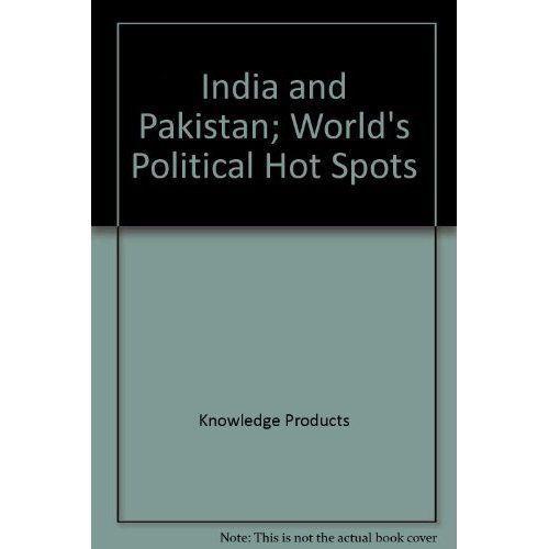 World's Political Hot Spots: India and Pakistan by Peter Hackes | Goodreads