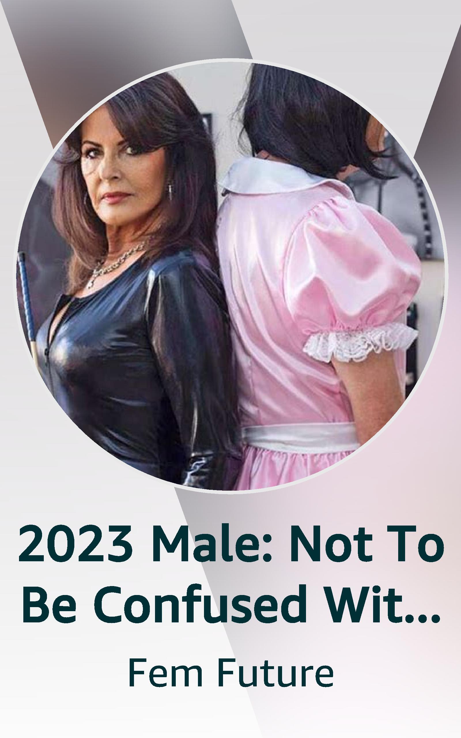 2023 Male: Not To Be Confused With Male by Fem Future | Goodreads
