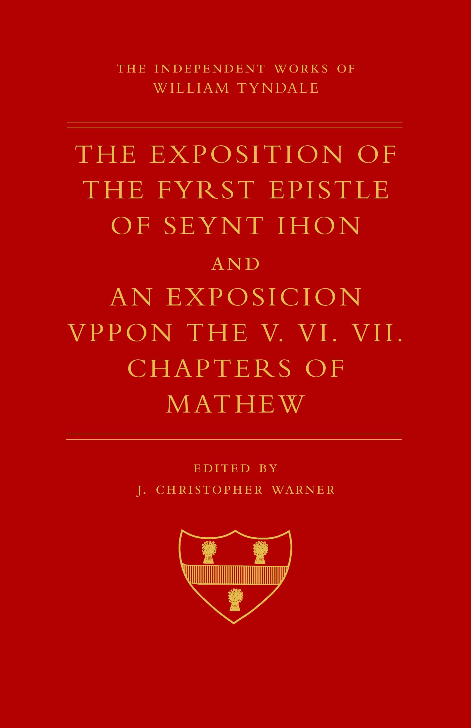 The Exposition of 1 John and An Exposition upon Matthew V-VII by ...