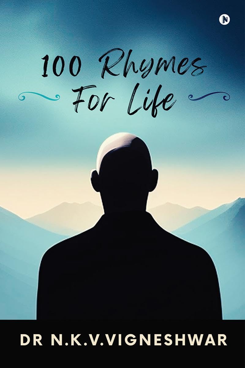 100 Rhymes for Life by DR N.K.V.VIGNESHWAR | Goodreads