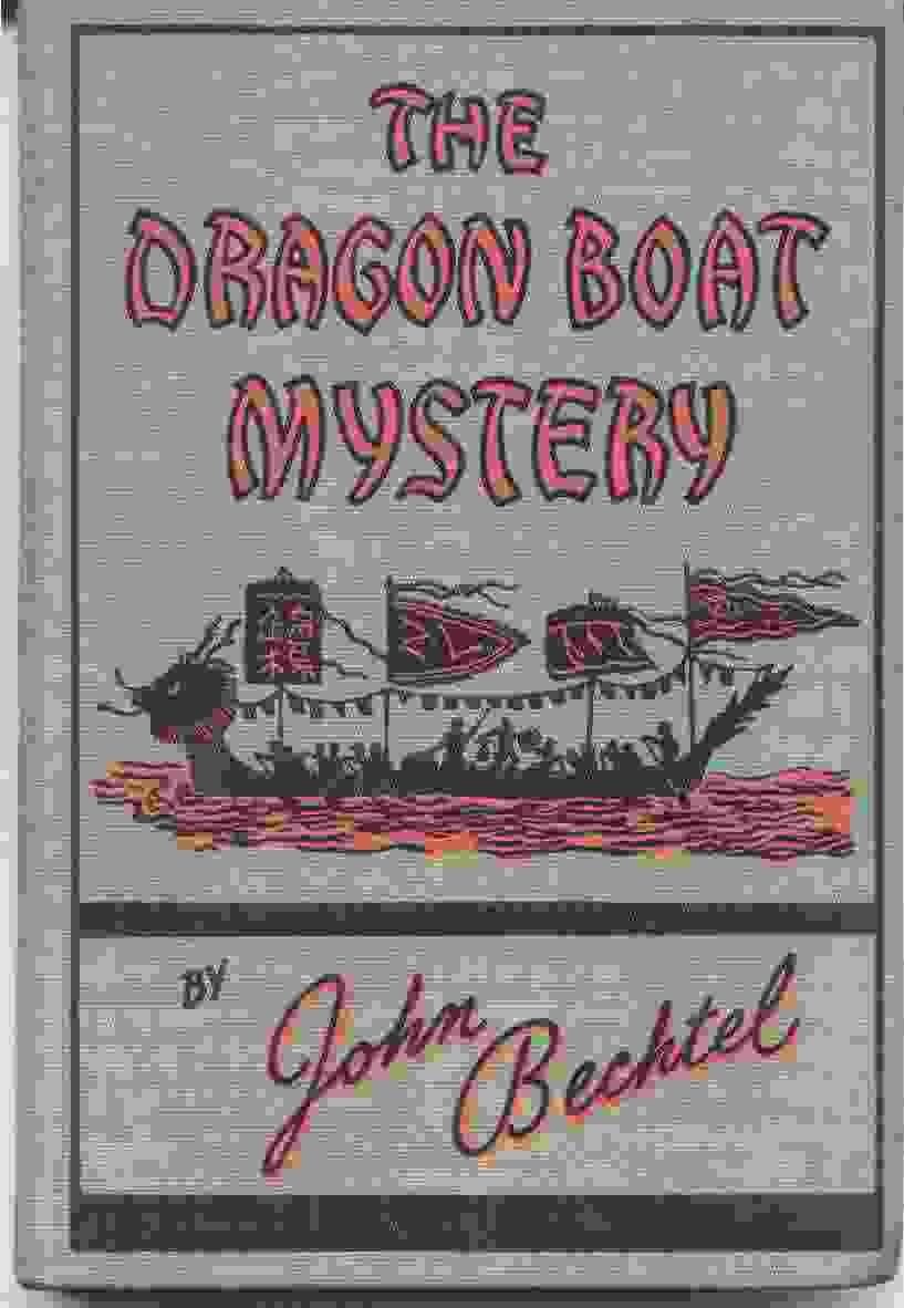 The Dragon Boat Mystery by John Bechtel | Goodreads