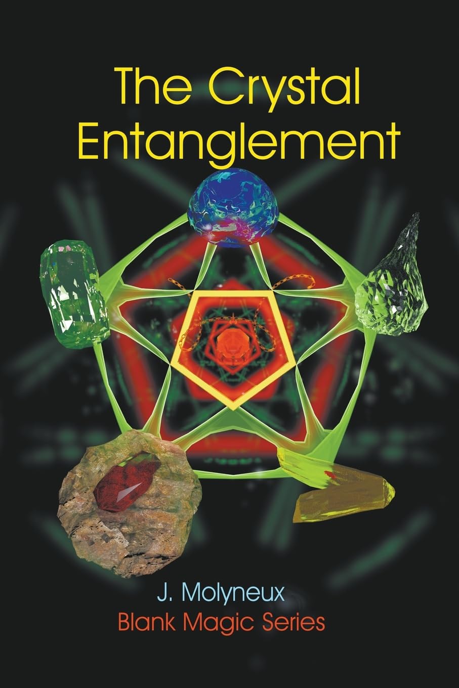 The Crystal Entanglement (Blank Magic) by J Molyneux | Goodreads