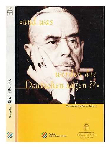 Und was werden die Deutschen sagen? : Thomas Manns Roman Doktor Faustus ...