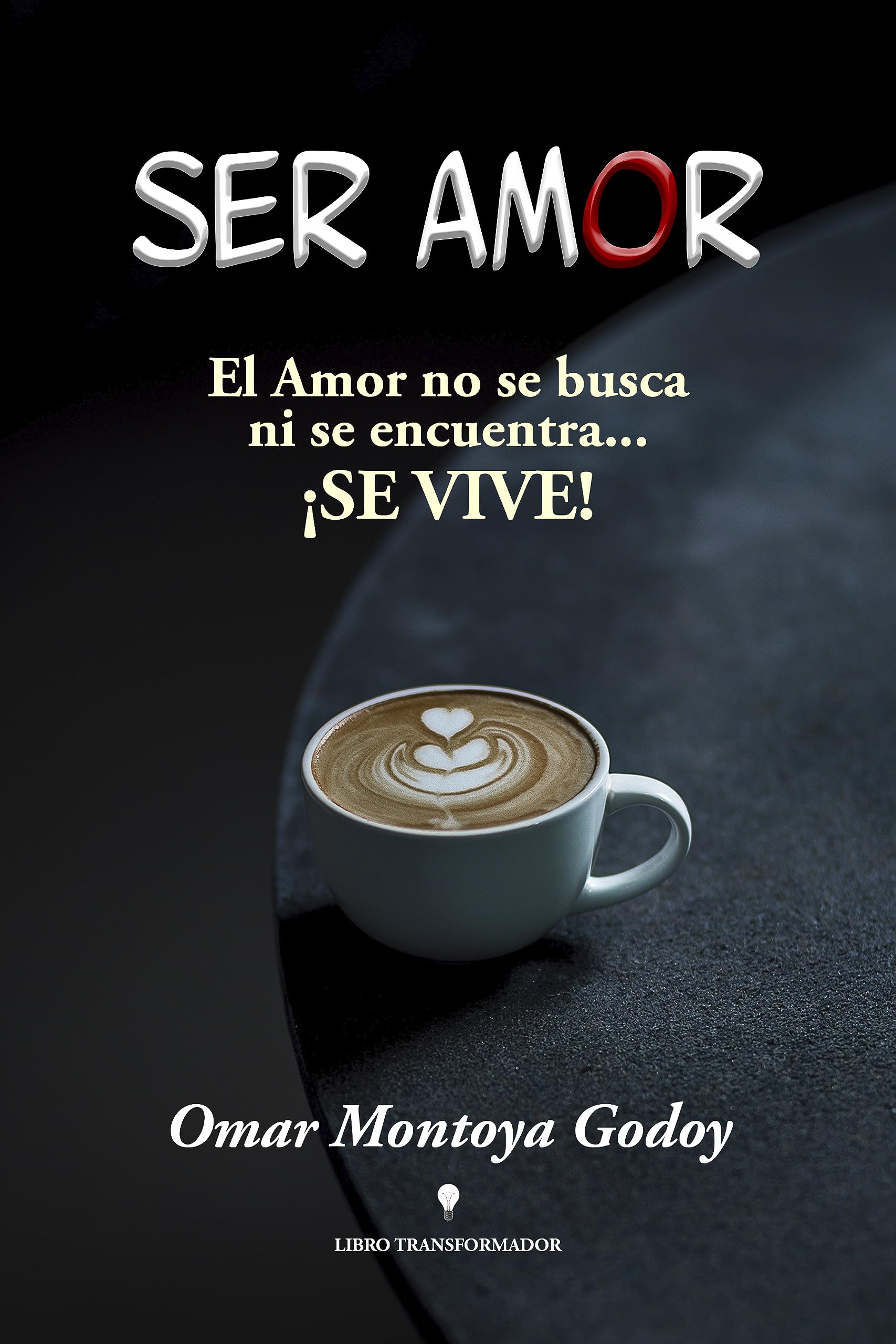 SER AMOR: El amor no se busca ni se encuentra... ¡SE VIVE! by Omar ...