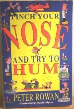 Pinch Your Nose and Try to Hum by Peter Rowan | Goodreads