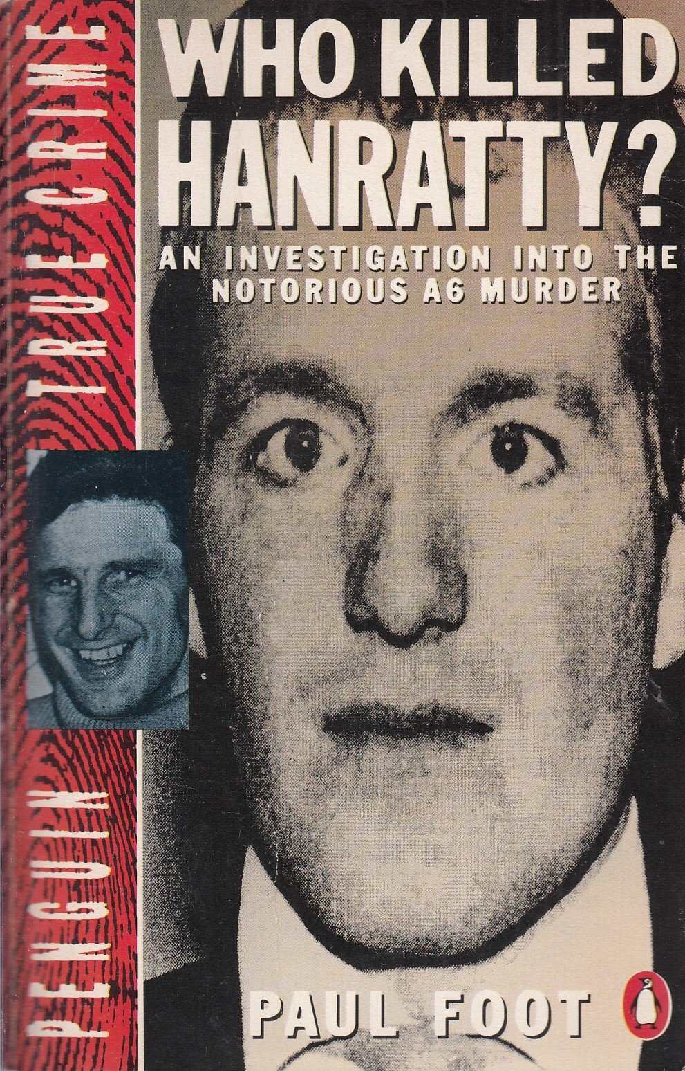 Who Killed Hanratty?: An Investigation Into the Notorious A6 Murder by ...