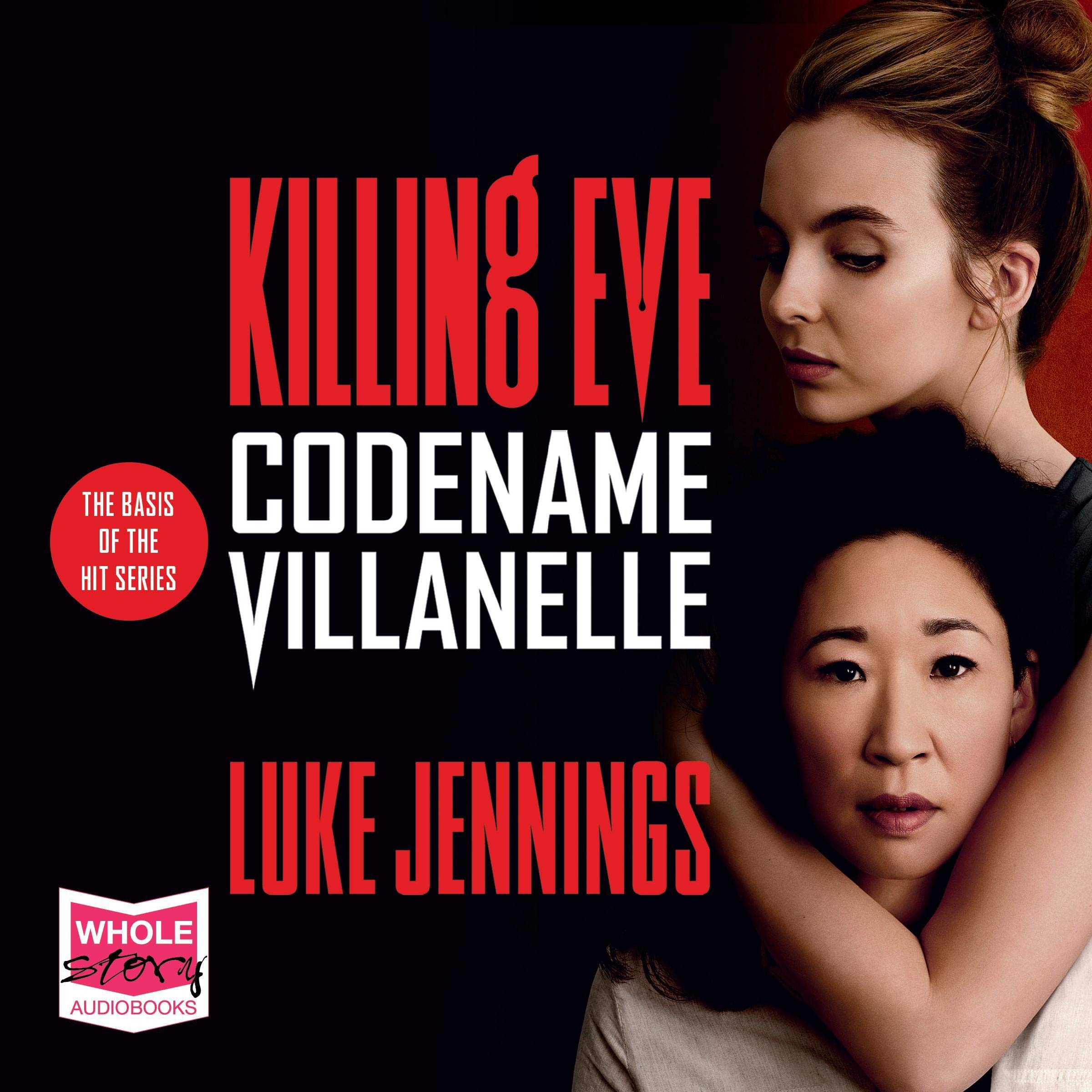 Codename Villanelle: Killing Eve, Book 1 by Luke Jennings | Goodreads