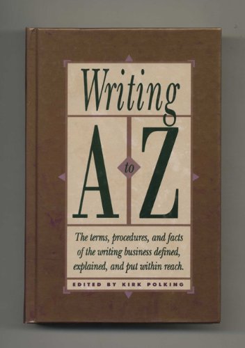 Writing A to Z: The Terms, Procedures, and Facts of the Writing ...