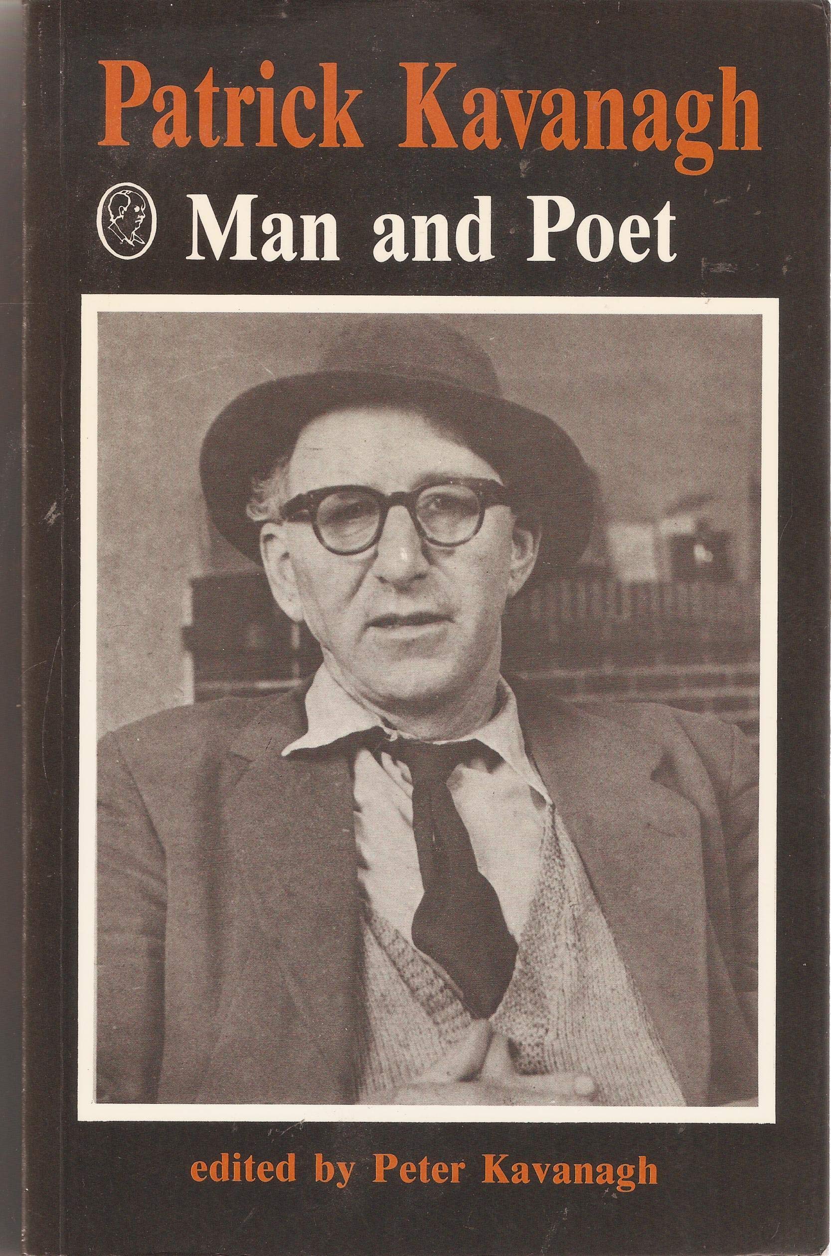 Patrick Kavanagh: Man and Poet by Editor Peter Kavanagh | Goodreads