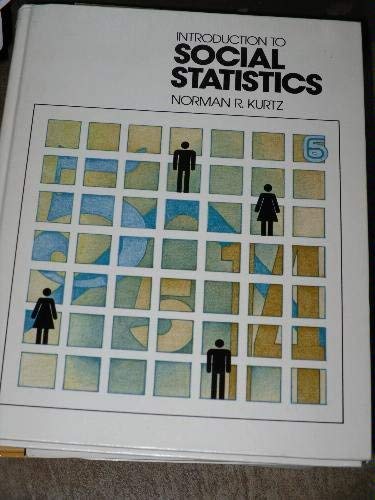 Introduction to Social Statistics by Norman R. Kurtz | Goodreads