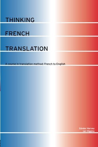 Thinking French Translation (Thinking Translation) 2nd (second) Edition ...