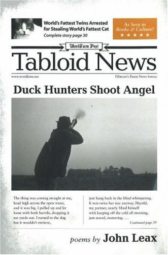 Tabloid News: Poems 1st WordFarm edition by John Leax (2005) Paperback ...
