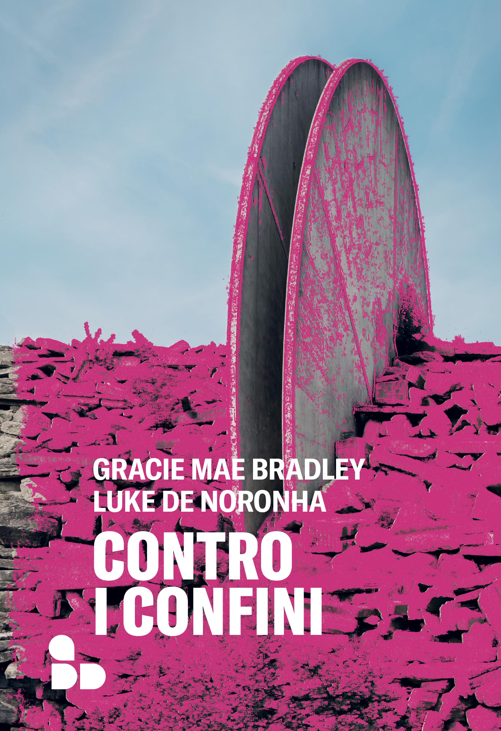 Contro i confini (Saggi) (Italian Edition) by Gracie Mae Bradley | Goodreads