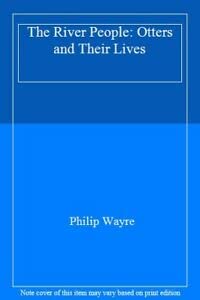 The River People by Philip Wayre | Goodreads