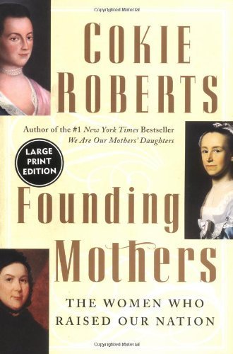 Founding Mothers: The Women Who Raised Our Nation Lrg edition by ...