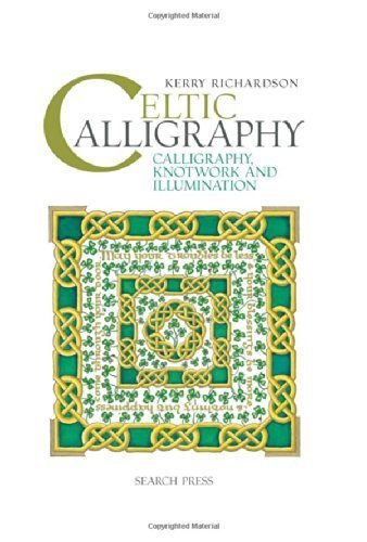 Celtic Calligraphy: Calligraphy, Knotwork and Illumination by ...