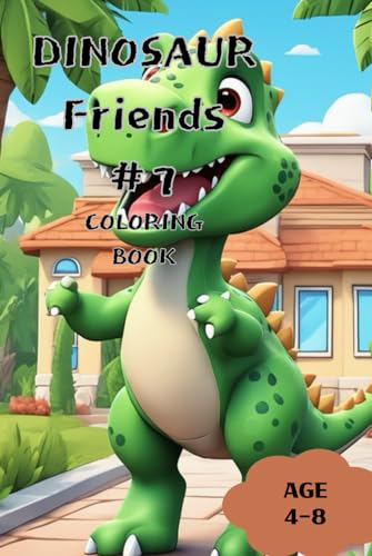 DINOSAUR FRIENDS #7: coloring book for kids ages 4-8 by MINOR HIEN ...