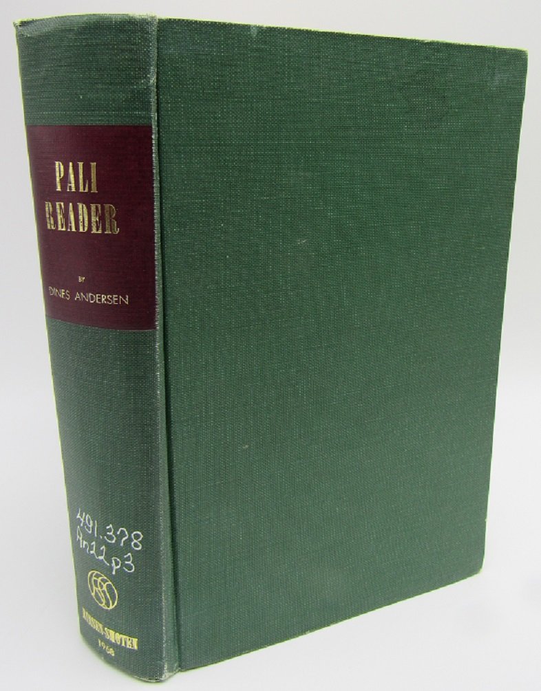 A Pali Reader With Notes and Glossary. Part I: Text and Notes, Part II ...