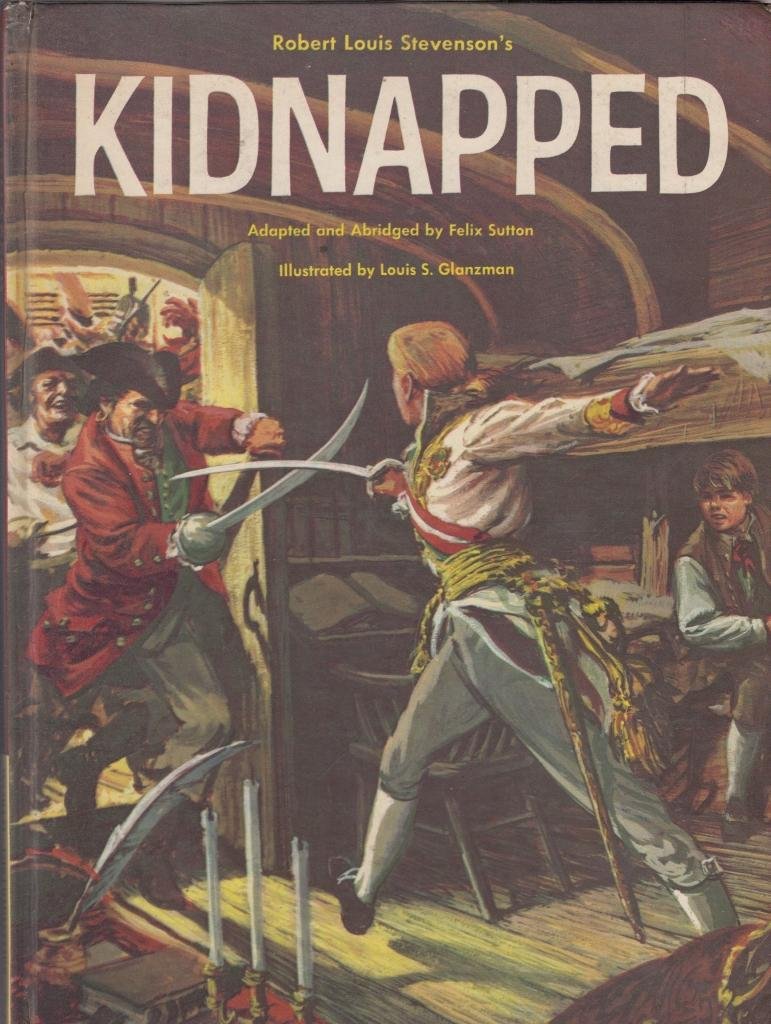 Kidnapped Robert Louis Stevenson by Robert Lewis; Felix Sutton (Adopted ...