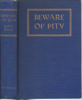 Beware of Pity (1st edition) by Stefan Zweig | Goodreads