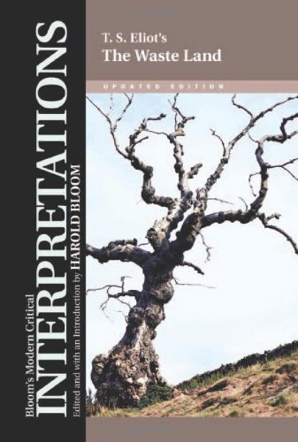 T. S. Eliot's the Waste Land (Bloom's Modern Critical Interpretations ...