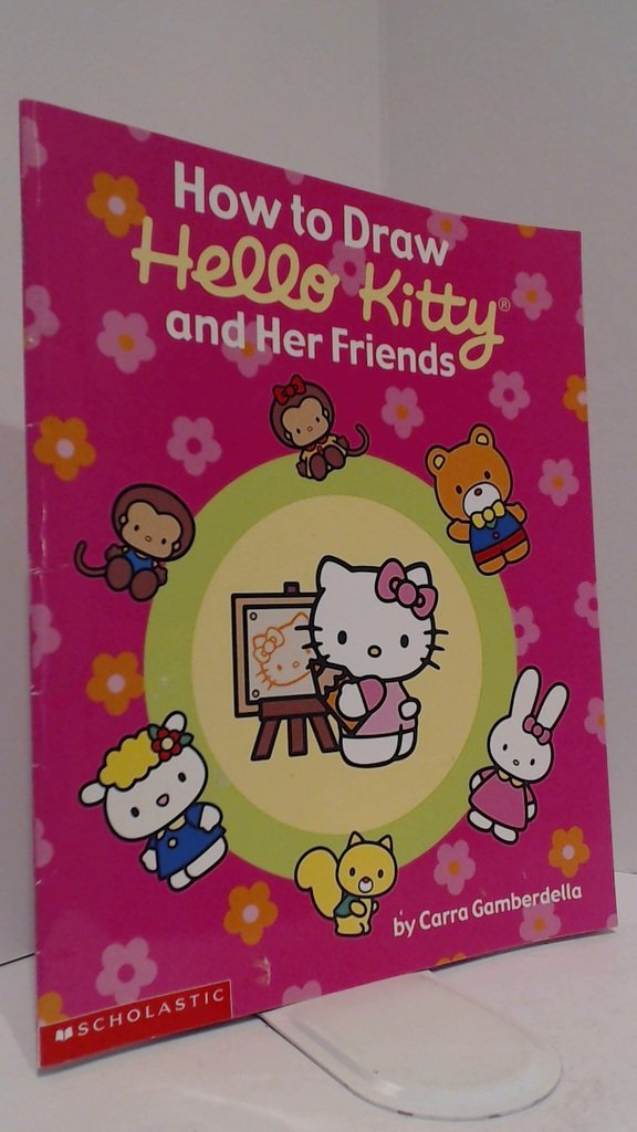 How to Draw HELLO KITTY and Her Friends by Carra Camberdella | Goodreads