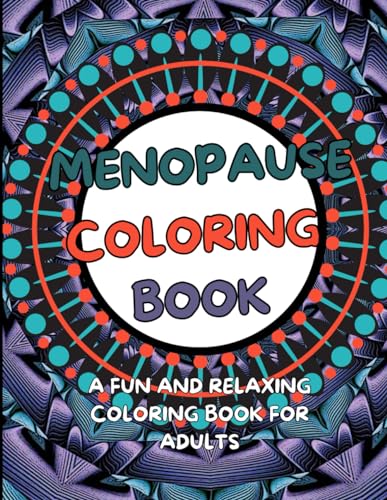 Hilarious and Relaxing Menopause Coloring Book For Women: Fun And ...