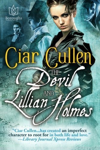 The Devil and Lillian Holmes by Ciar Cullen by Ciar Cullen | Goodreads