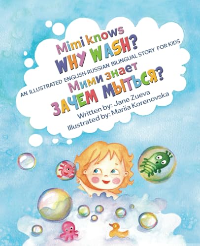 Mimi Knows Why Wash: English-Russian Bilingual Book by Jane Zueva | Goodreads