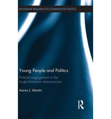 Young People and Politics: Comparing Anglo-American Democracies by ...