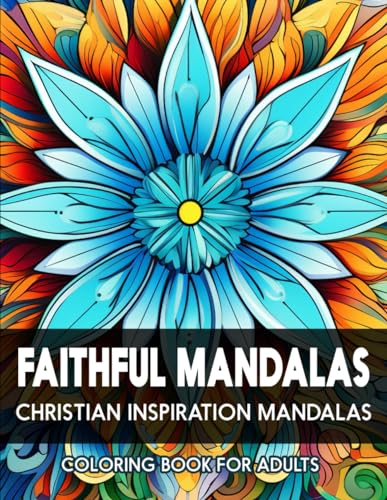 Christian Mandalas: Coloring with God's Word: 8.5x11 Large Print, Art ...