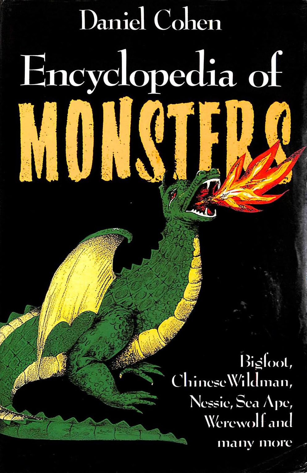 Encyclopaedia of Monsters by Daniel Cohen | Goodreads