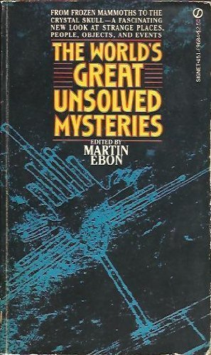 The World's Great Unsolved Mysteries by Martin Ebon | Goodreads