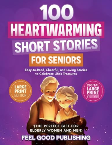 100 Heartwarming Short Stories for Seniors: Easy-to-Read, Cheerful, and ...