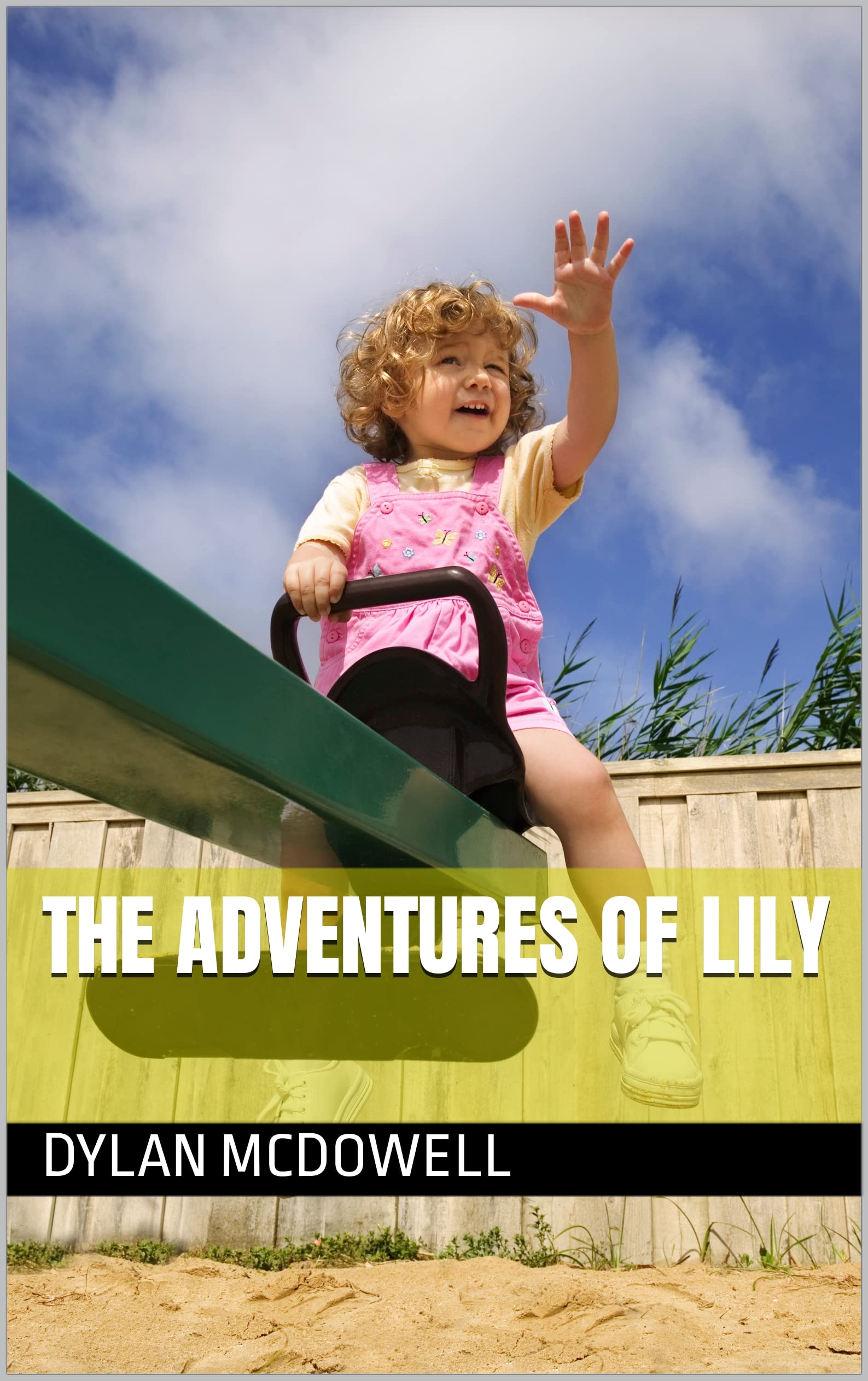The Adventures of Lily by Dylan McDowell | Goodreads