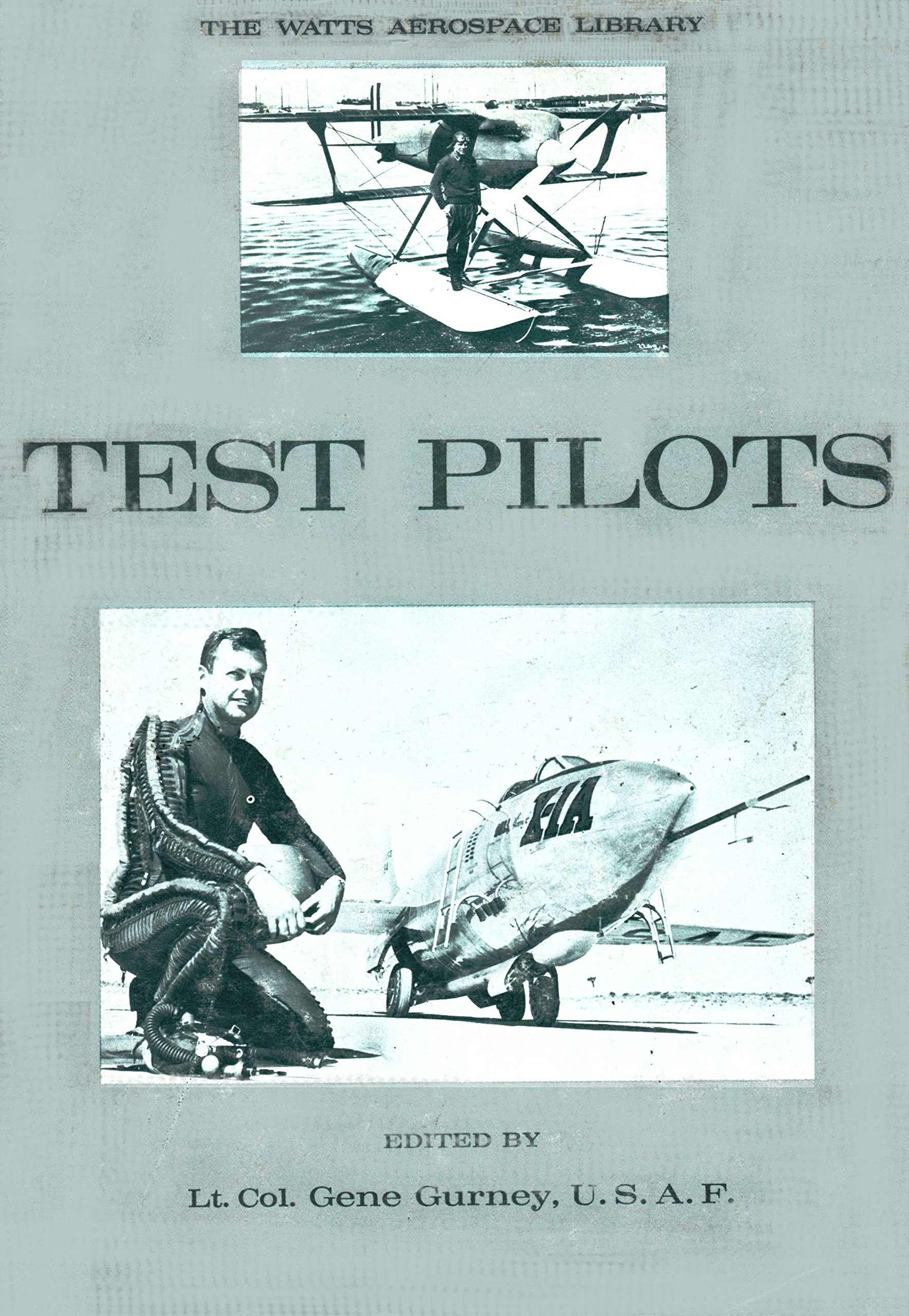 Test Pilots by Gene Major U.S.A.F. Gurney | Goodreads