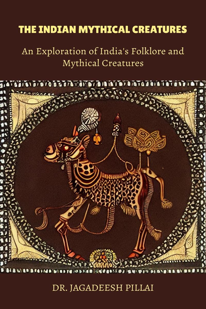 The Indian Mythical Creatures by Dr Jagadeesh | Goodreads