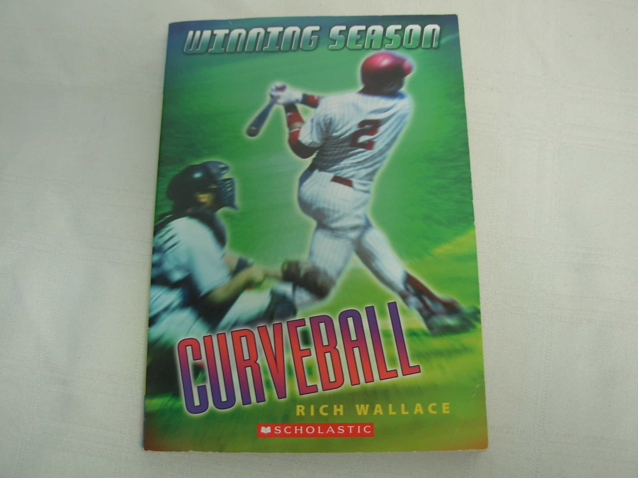 Curve Ball Winning Season by Rich Wallace | Goodreads